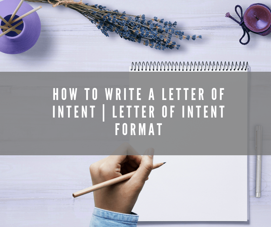How to Write a Letter of Intent | Letter of Intent Format